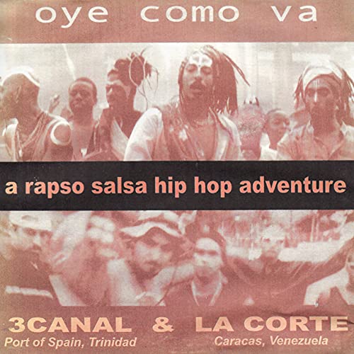 Play Oye Como Va - a Rapso Salsa Hip Hop Adventure by 3 Canal & La ...