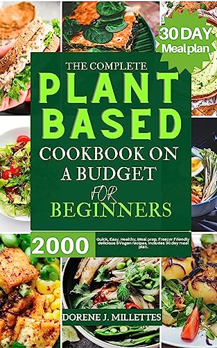 Amazon.com: The Complete plant based cookbook on a budget for beginners ...