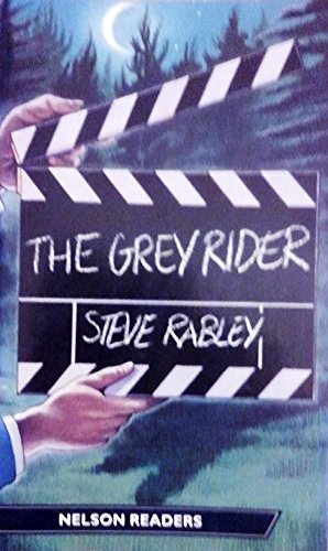 The Grey Rider (Nelson Readers. Level 1): Stephen, Rabley, Steve ...