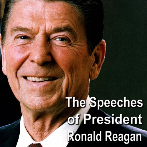 The Speeches of President Ronald Reagan by Ronald Reagan on Amazon ...