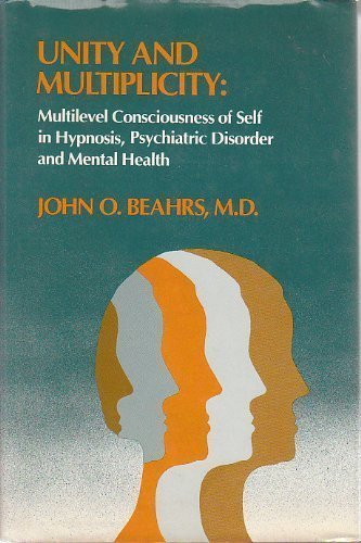 Unity and Multiplicity : Multilevel Consciousness of Self in Hypnosis ...