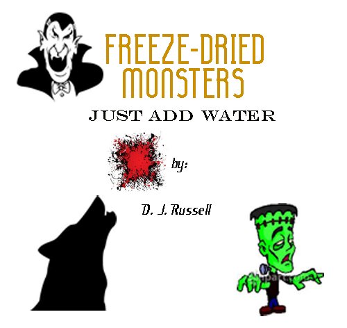 Amazon.com: Freeze-Dried Monsters - Just Add Water eBook : Russell, D ...