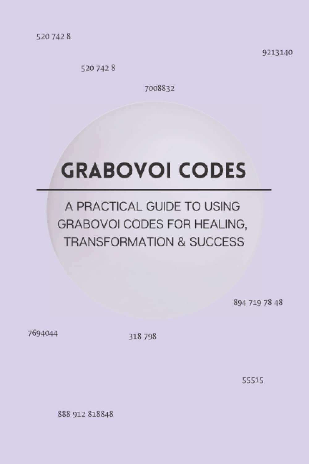 Buy Grabovoi Codes Workbook : A practical guide to using Grabovoi Codes ...
