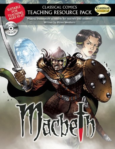 Classical Comics Teaching Resource Pack: Macbeth: Making Shakespeare ...