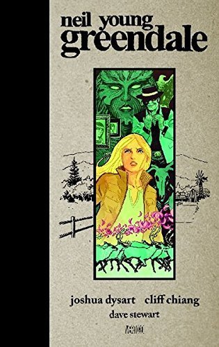 Neil Young: Greendale by Joshua Dysart Neil Young (2013-07-15): unknown ...