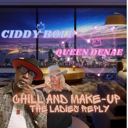 Chill And Make-up (Ladies Reply) by Ciddy Boi P on Amazon Music ...