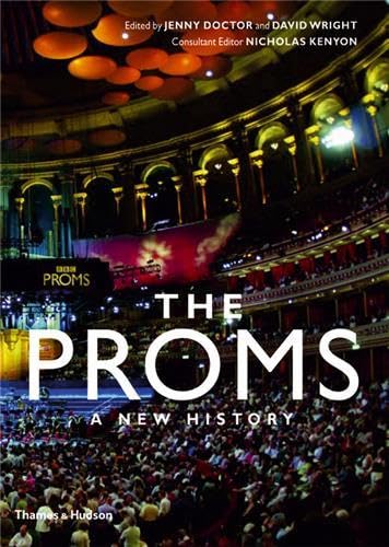 The Proms A New History /anglais: DOCTOR WRIGHT: 9780500513521: Amazon ...