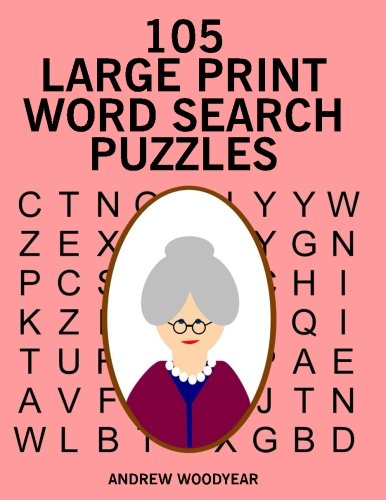 105 Large Print Word Search Puzzles: Senior Citizens' Word Search ...