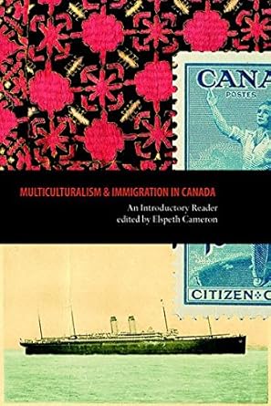 Multiculturalism and Immigration in Canada: An Introductory Reader ...