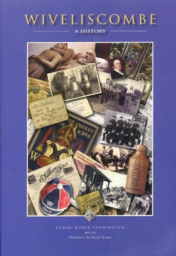 Wiveliscombe: A History of a Somerset Market Town: Susan Maria ...