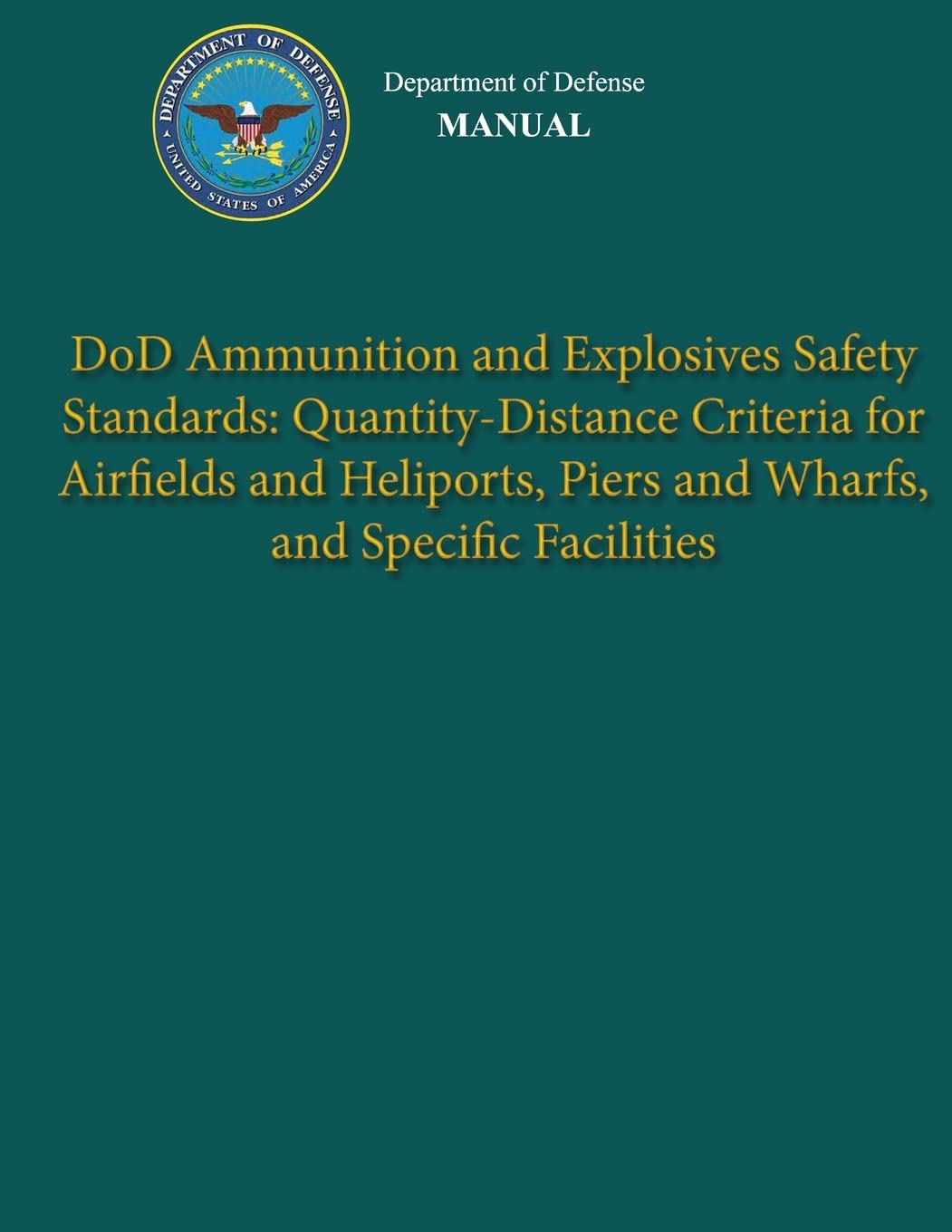 Buy Department of Defense Manual - DoD Ammunition and Explosives Safety ...