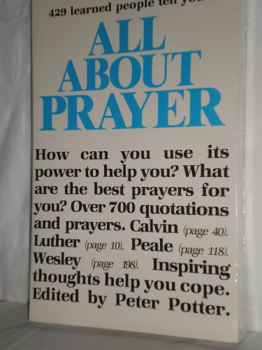 All About Prayer: Potter, Peter: 9780934791106: Amazon.com: Books