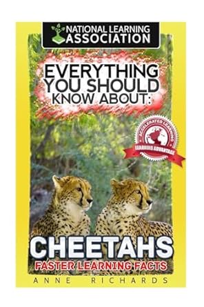 Everything You Should Know About: Cheetahs: Richards, Anne ...