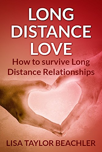 Long Distance Love: How To Win at Long Distance Relationships eBook ...