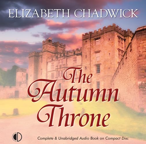 The Autumn Throne: Amazon.co.uk: Chadwick, Elizabeth, Scarfe, Katie ...