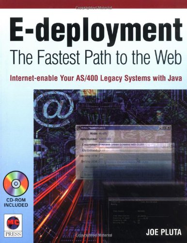E-Deployment: The Fastest Path to the Web: Pluta, Joe: 9781583470213 ...