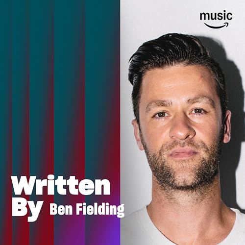 Play Written By Ben Fielding Playlist on Amazon Music Unlimited