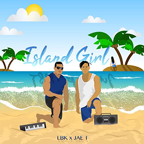 Écouter Island Girl par Jae T feat. LBK sur Amazon Music Unlimited