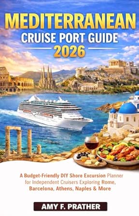 Mediterranean Cruise Port Guide 2026: A Budget-Friendly DIY Shore ...