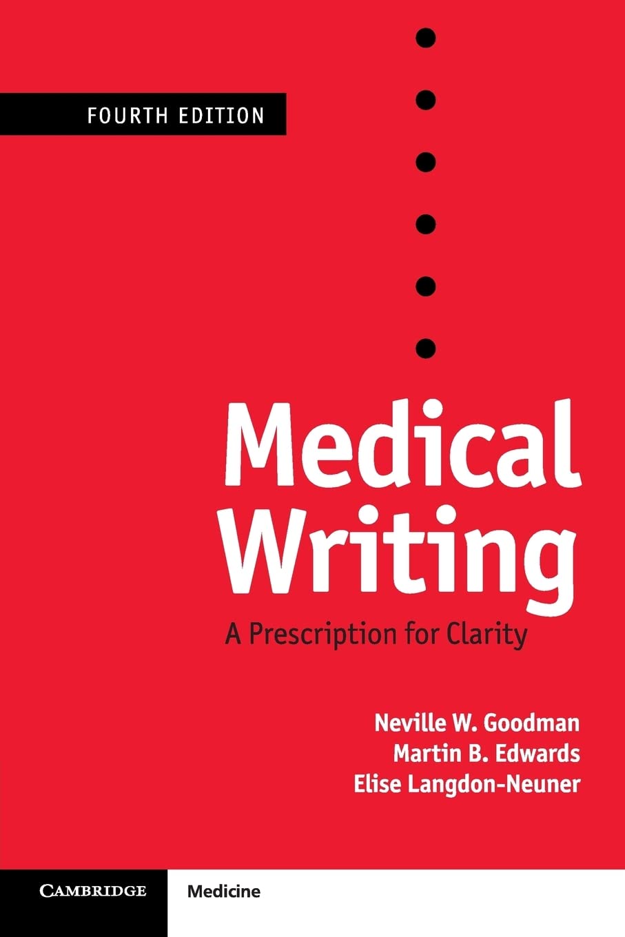 Medical Writing: A Prescription for Clarity: Goodman, Neville W ...
