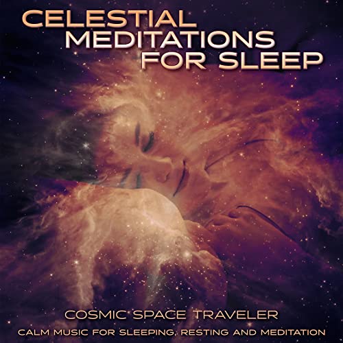 Amazon.com: Celestial Meditations for Sleep: Calm Music for Sleeping, Resting and Meditation ...