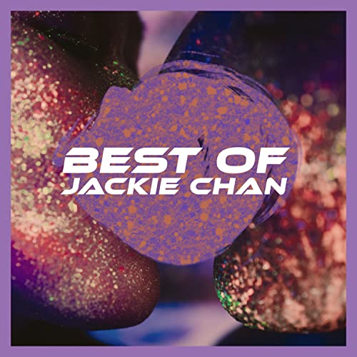 Best of Jackie Chan by Jackie Chan on Amazon Music - Amazon.co.uk