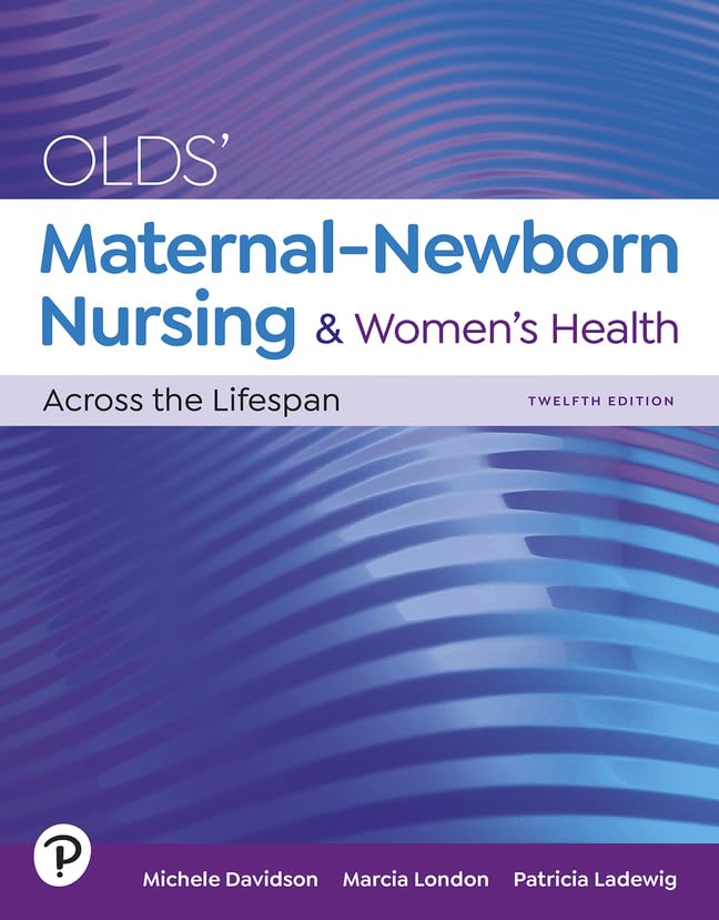 Olds' Maternal-Newborn Nursing & Women's Health Across the Lifespan ...
