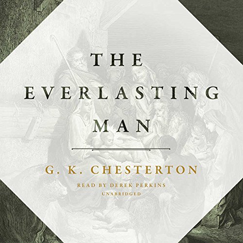 The Everlasting Man: G. K. Chesterton: 9781504665131: Amazon.com: Books
