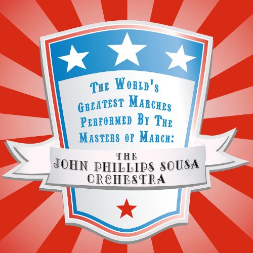 Play The World's Greatest Marches Performed By the Masters of March by ...
