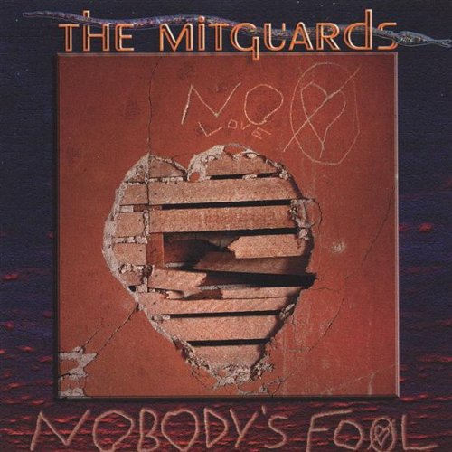 The Mitguards - Nobody's Fool - Amazon.com Music