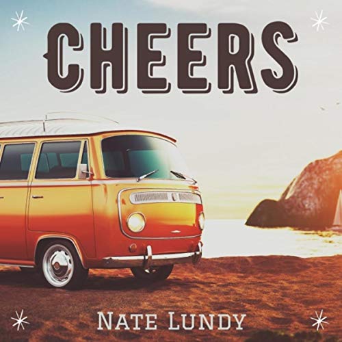 Cheers by Nate Lundy on Amazon Music - Amazon.com
