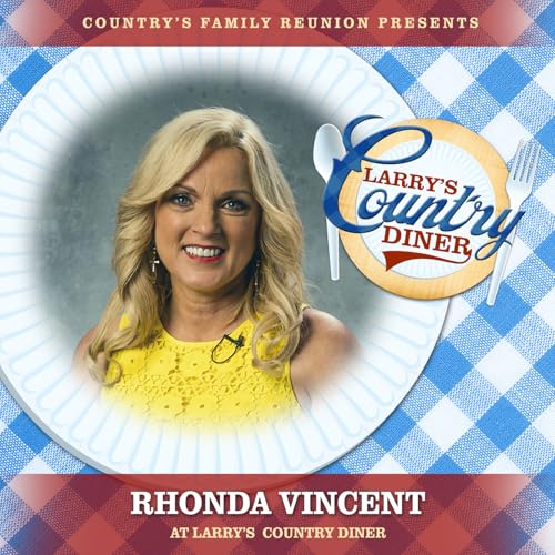 Play Rhonda Vincent at Larry's Country Diner (Live / Vol. 1) by Country ...