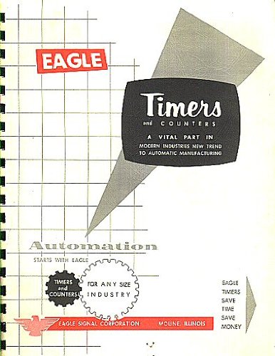 Eagle Timers and Counters 1957 Catalog: Eagle Signal Corporation ...
