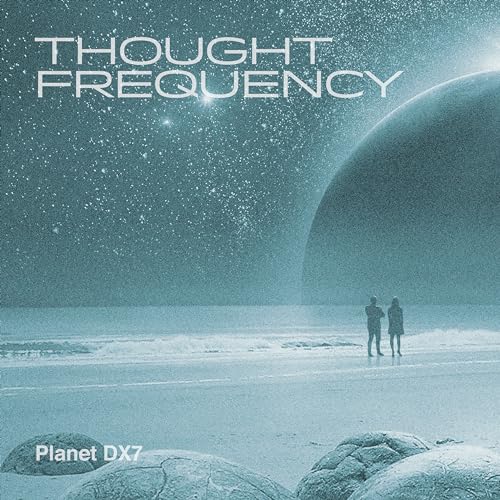 Amazon.com: Planet DX7 : Thought Frequency: Digital Music