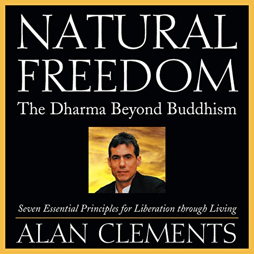 Natural Freedom: The Dharma Beyond Buddhism (Audio Download): Alan ...
