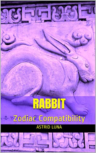 Rabbit: Zodiac Compatibility eBook : Luna, Astrid: Amazon.in: Books