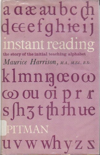 Instant Reading: The Story of the Initial Teaching Alphabet: Harrison ...