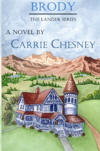 The Lander Series: BRODY: Chesney, Carrie: 9780982202920: Amazon.com: Books