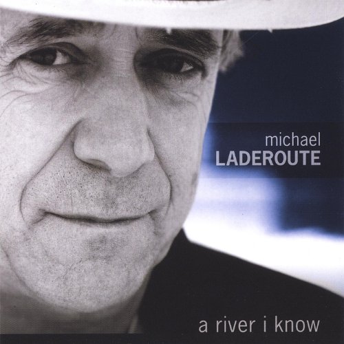 Amazon.com: A River I Know : Michael Laderoute: Digital Music