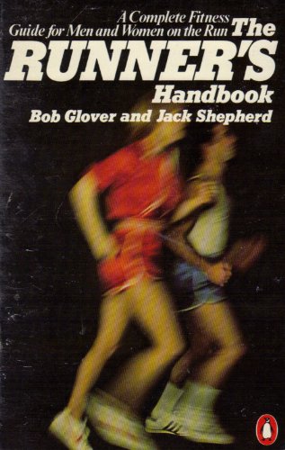 The Runner's Handbook: A Complete Fitness Guide for Men and Women on ...