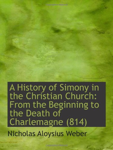 Amazon.com: A History of Simony in the Christian Church: From the ...