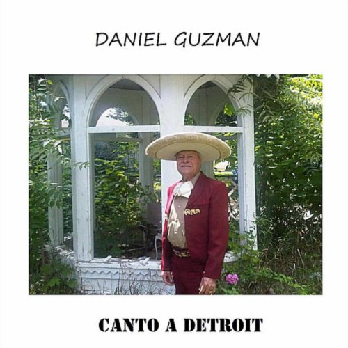 Canto A Detroit von Daniel Guzman bei Amazon Music - Amazon.de