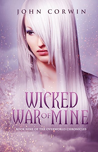 Wicked War of Mine (Overworld Chronicles Book 9) eBook : Corwin, John ...