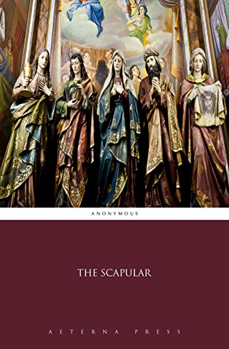 The Scapular (Illustrated) - Kindle edition by Anonymous, Aeterna Press ...