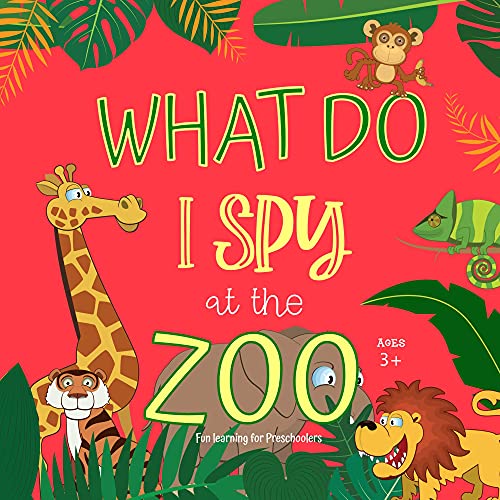 What do I Spy at the Zoo: A Fun I Spy Picture Book for Children Ages 3 ...