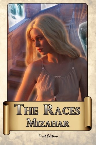 The Races: First Edition: Mizahar: 9781480034198: Amazon.com: Books