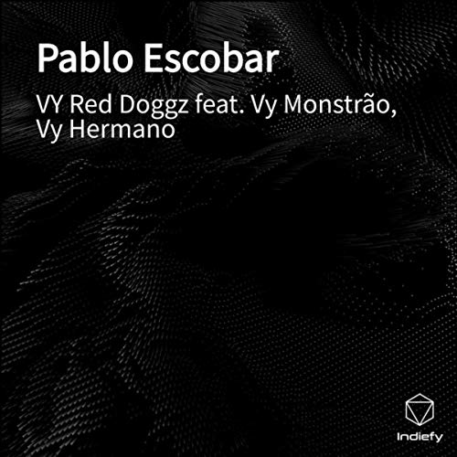 Amazon.co.jp: Pablo Escobar [Explicit] : VY Red Doggz featuring Vy ...