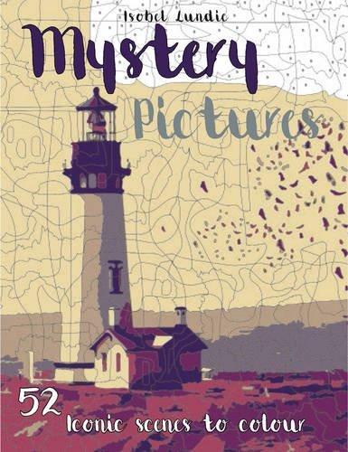 Mystery Pictures: Iconic Scenes To Colour and Reveal (Colouring By ...