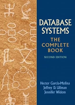 Database Systems: The Complete Book: 9780131873254: Computer Science ...