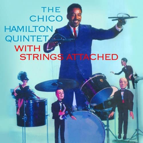 Chico Hamilton Quintet with Strings Attached: Chico Hamilton, Billy ...
